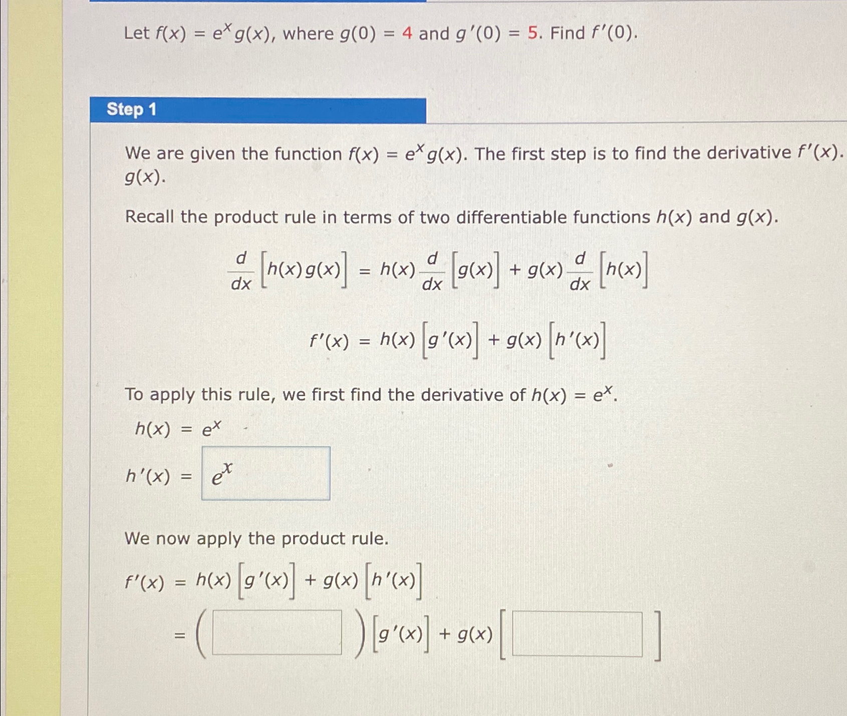 Solved Let f(x)=e^(x)g(x), where g(0)=4 and g^(')(0)=5. Find | Chegg.com Solved Let f(x)=e^(x)g(x), where g(0)=4 and g^(')(0)=5. Find | Chegg.com