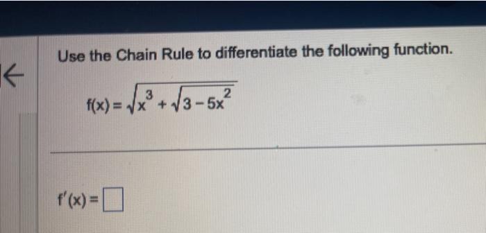 Solved Use the Chain Rule to differentiate the following | Chegg.com