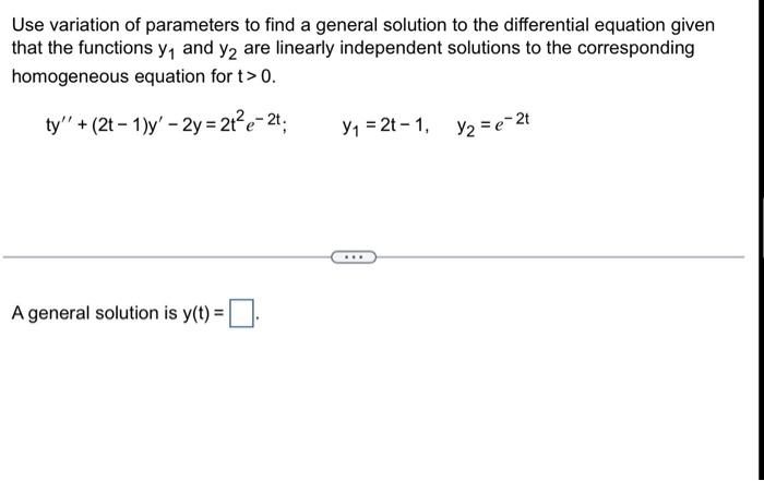 Solved Use variation of parameters to find a general | Chegg.com