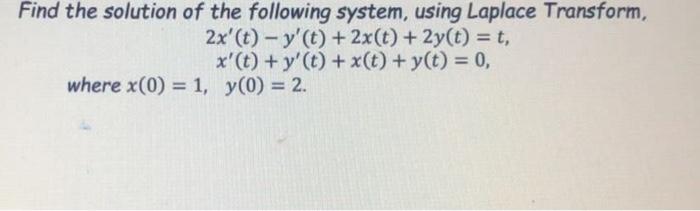 Solved Find the solution of the following system, using | Chegg.com