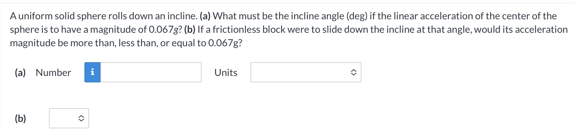 Solved A uniform solid sphere rolls down an incline. (a) | Chegg.com