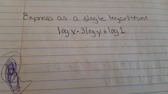 Solved Express as a ) single logarithm: log x 3logy + log1 | Chegg.com