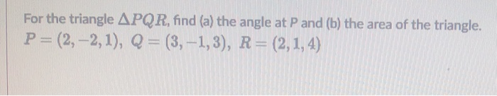 Solved For the triangle APQR, find (a) the angle at P and | Chegg.com