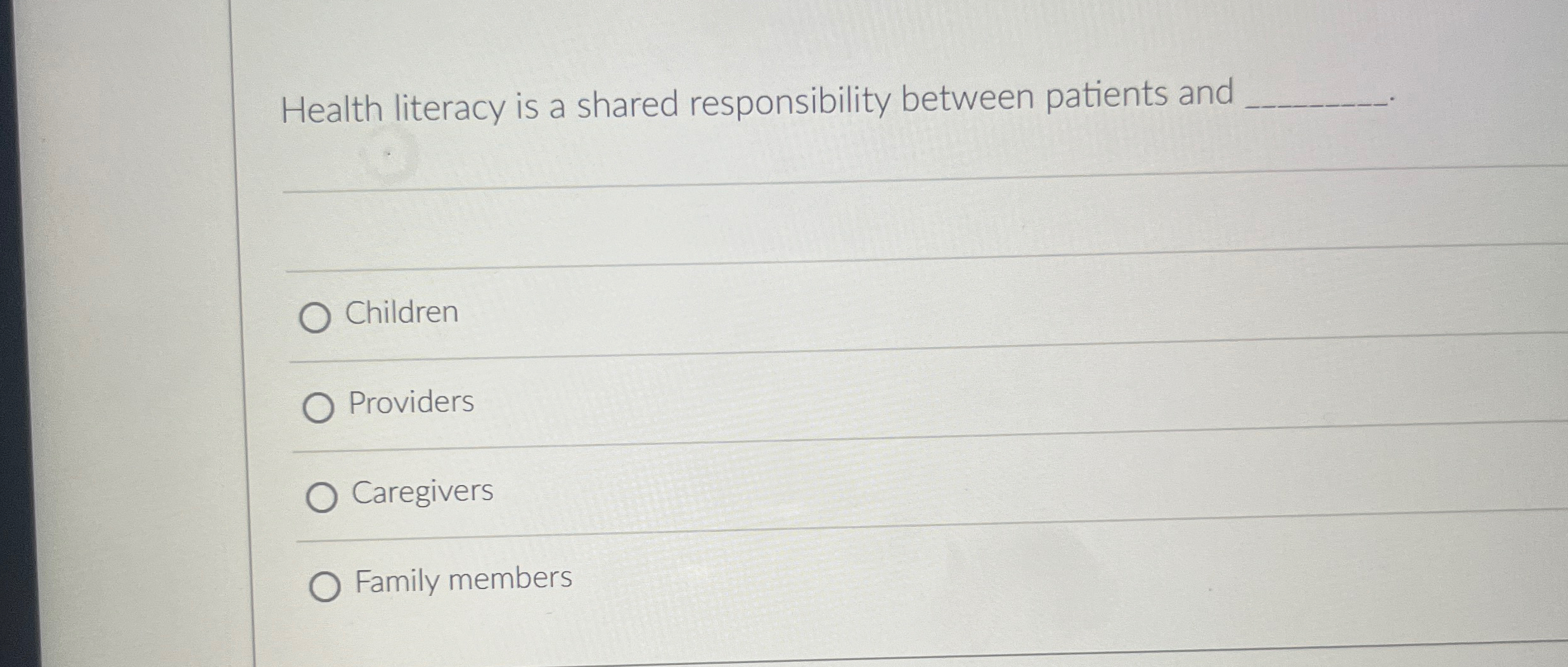 Solved Health literacy is a shared responsibility between | Chegg.com