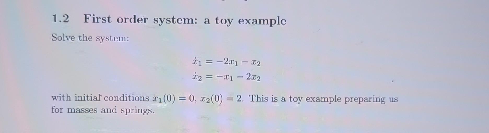 Solved 1.2 First order system: a toy example Solve the | Chegg.com