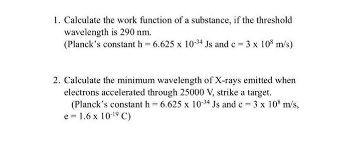 Solved 1. Calculate the work function of a substance, if the | Chegg.com