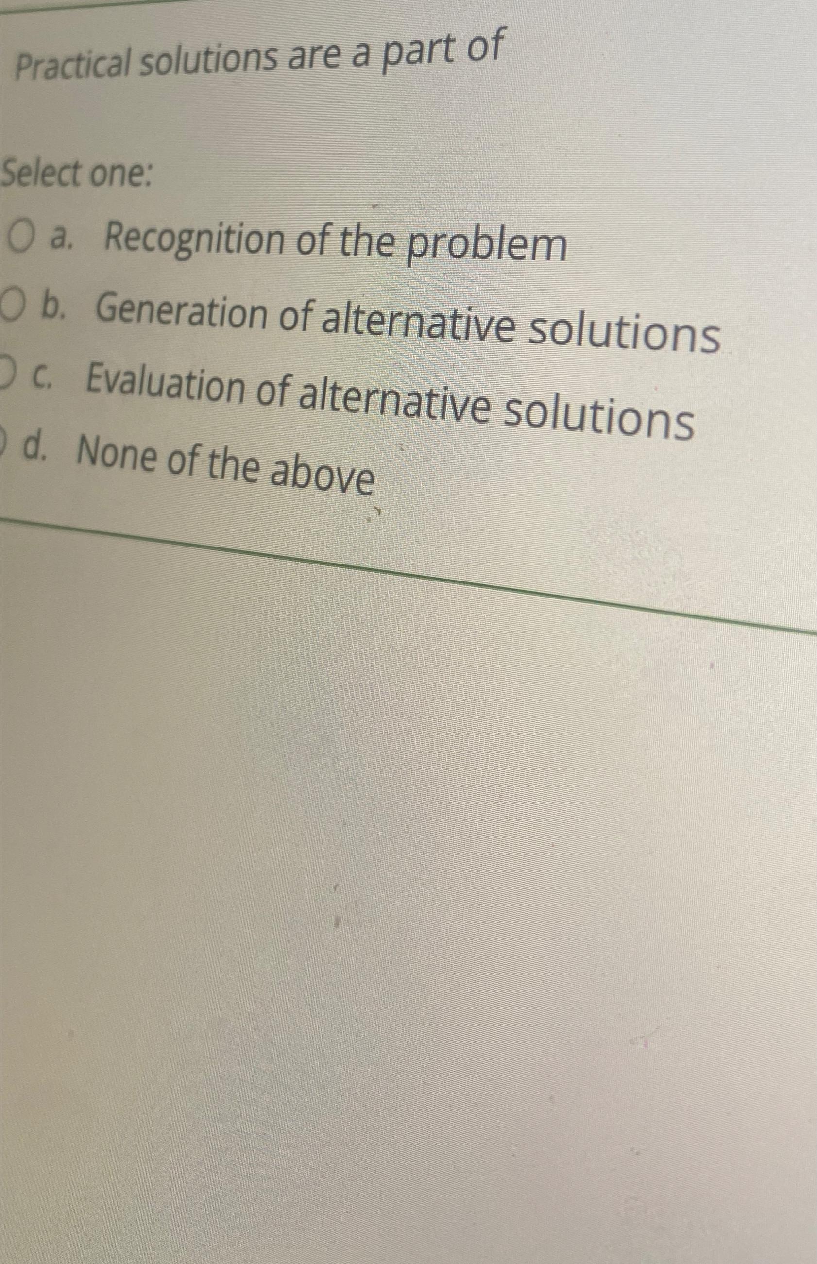 Solved Practical solutions are a part ofSelect one:a. | Chegg.com