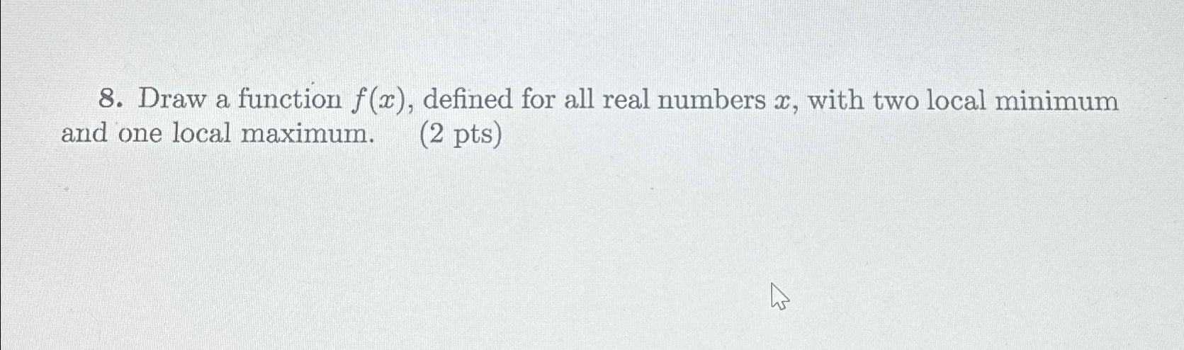 Solved Draw a function f(x), ﻿defined for all real numbers | Chegg.com