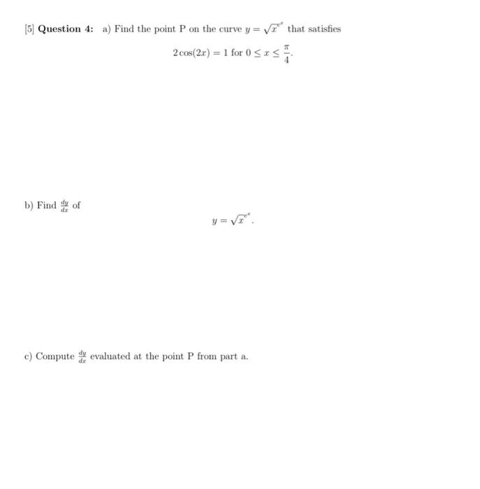 Solved [5] Question 4: a) Find the point P on the curve y=x2 | Chegg.com