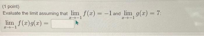 Solved (1 point) Evaluate the limit assuming that | Chegg.com