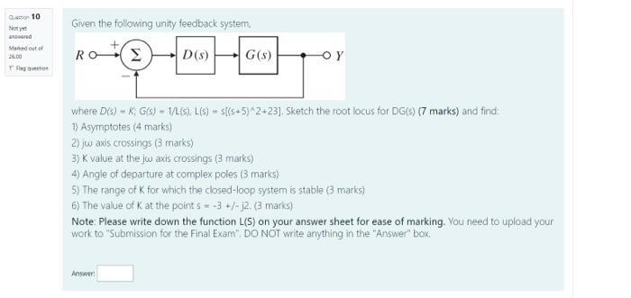 Solved Given the following unity feedback system, 10 Not yet | Chegg.com