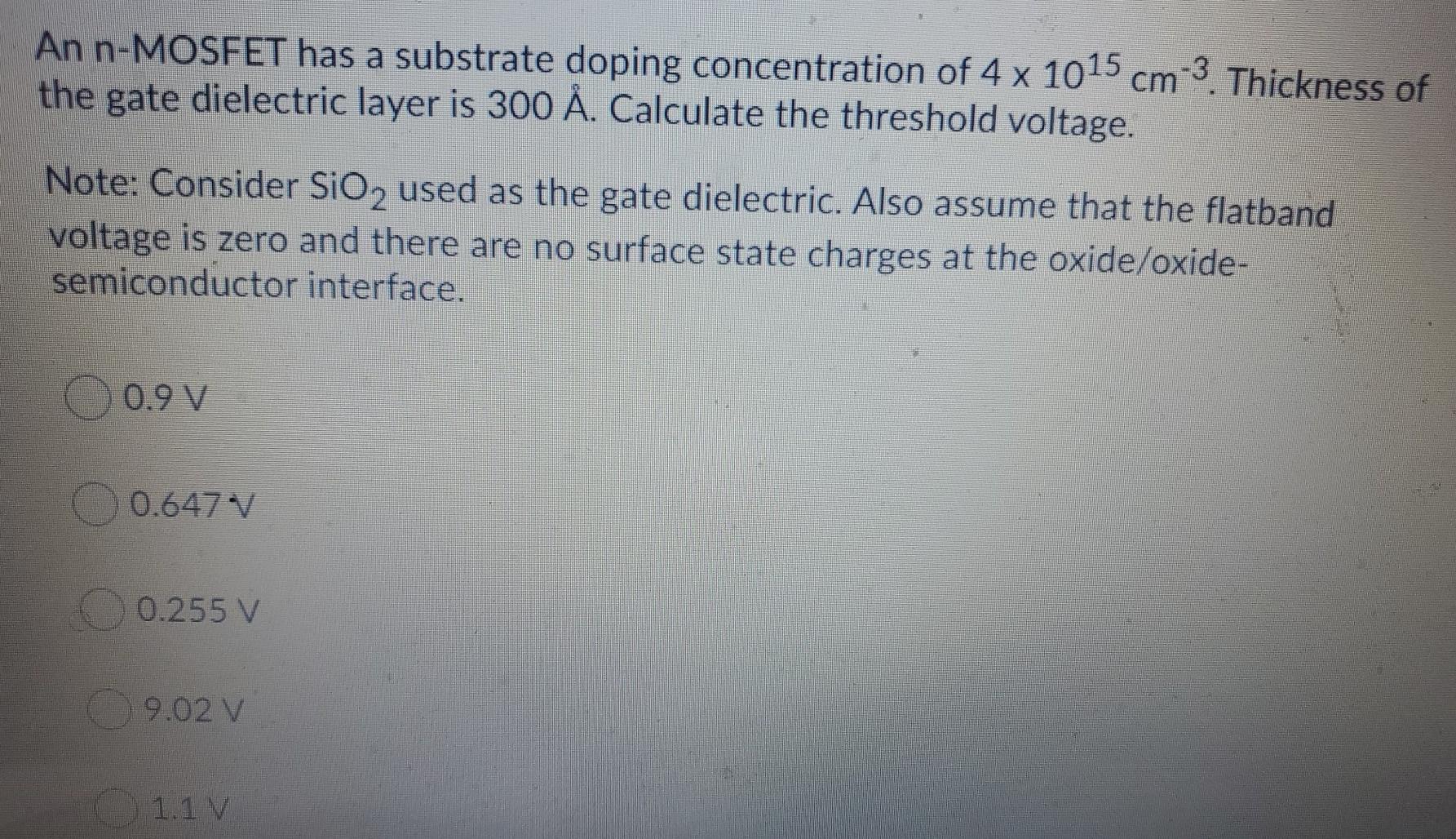 Solved An N Mosfet Has A Substrate Doping Concentration Of 4