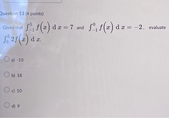 Solved Question 13 (4 points) Given that f 2f (2) dr. a) -10 | Chegg.com