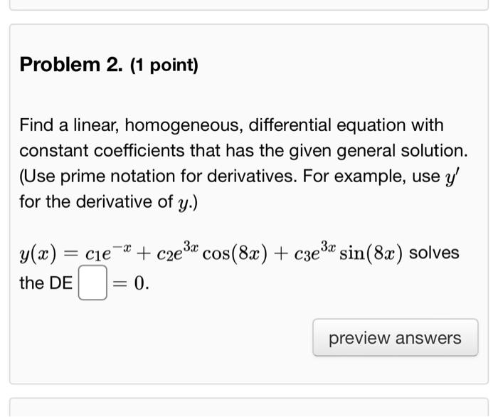 Solved Problem 2. (1 point) Find a linear, homogeneous, | Chegg.com