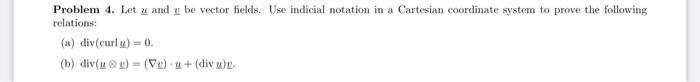 Solved Problem 4. Let u and z be vector fields. Use indicial | Chegg.com