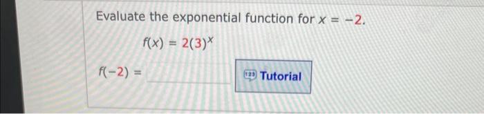Solved Evaluate the exponential function for x=−2. | Chegg.com