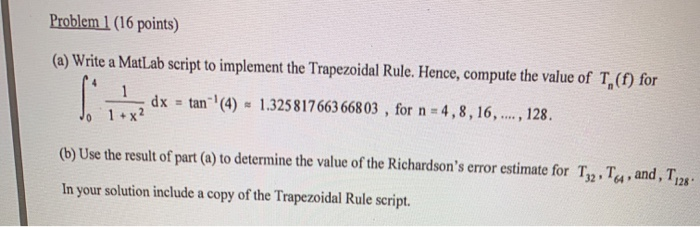 Solved Problem 1 (16 points) (a) Write a MatLab script to | Chegg.com