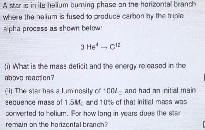 Solved A star is in its helium burning phase on the | Chegg.com
