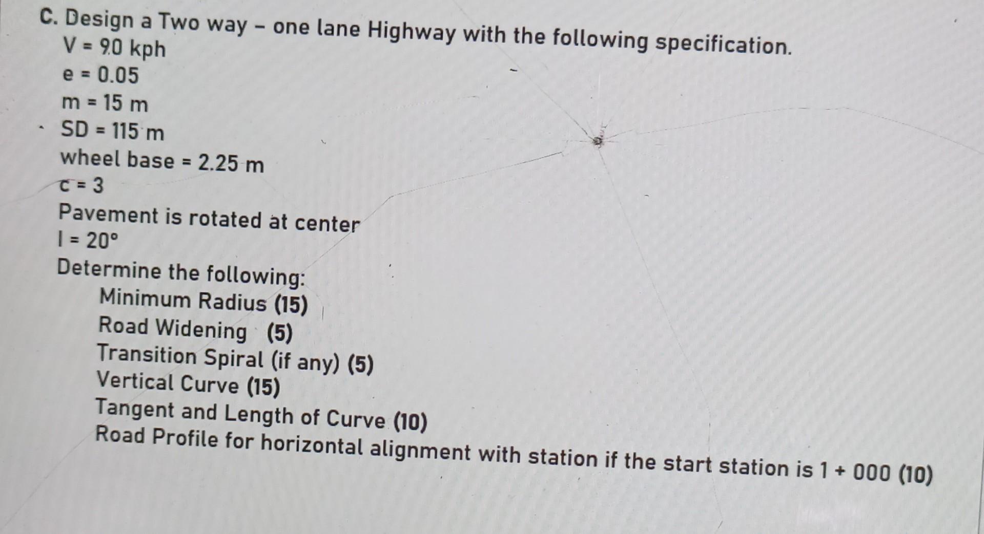 Solved - = C. Design a Two way - one lane Highway with the | Chegg.com