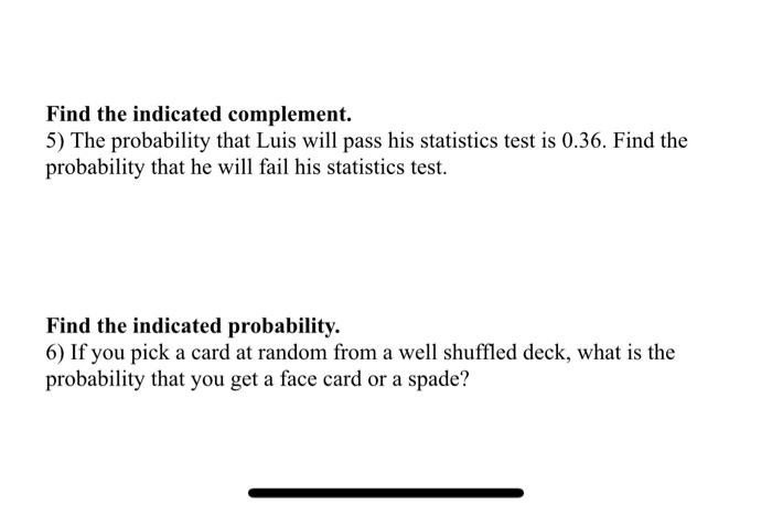 Solved Find the indicated complement. 5) The probability | Chegg.com