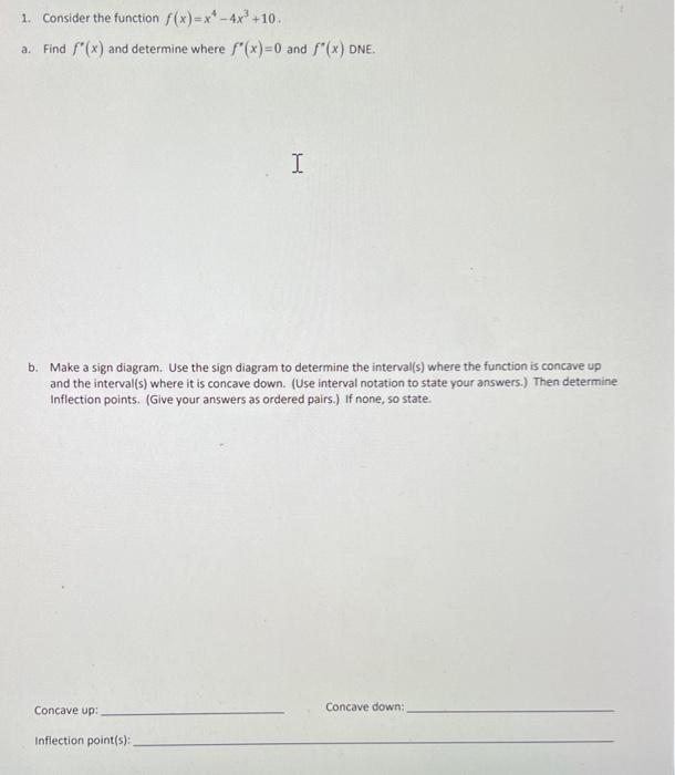 Solved 1. Consider the function. f(x)=x4−4x3+10. a. Find | Chegg.com