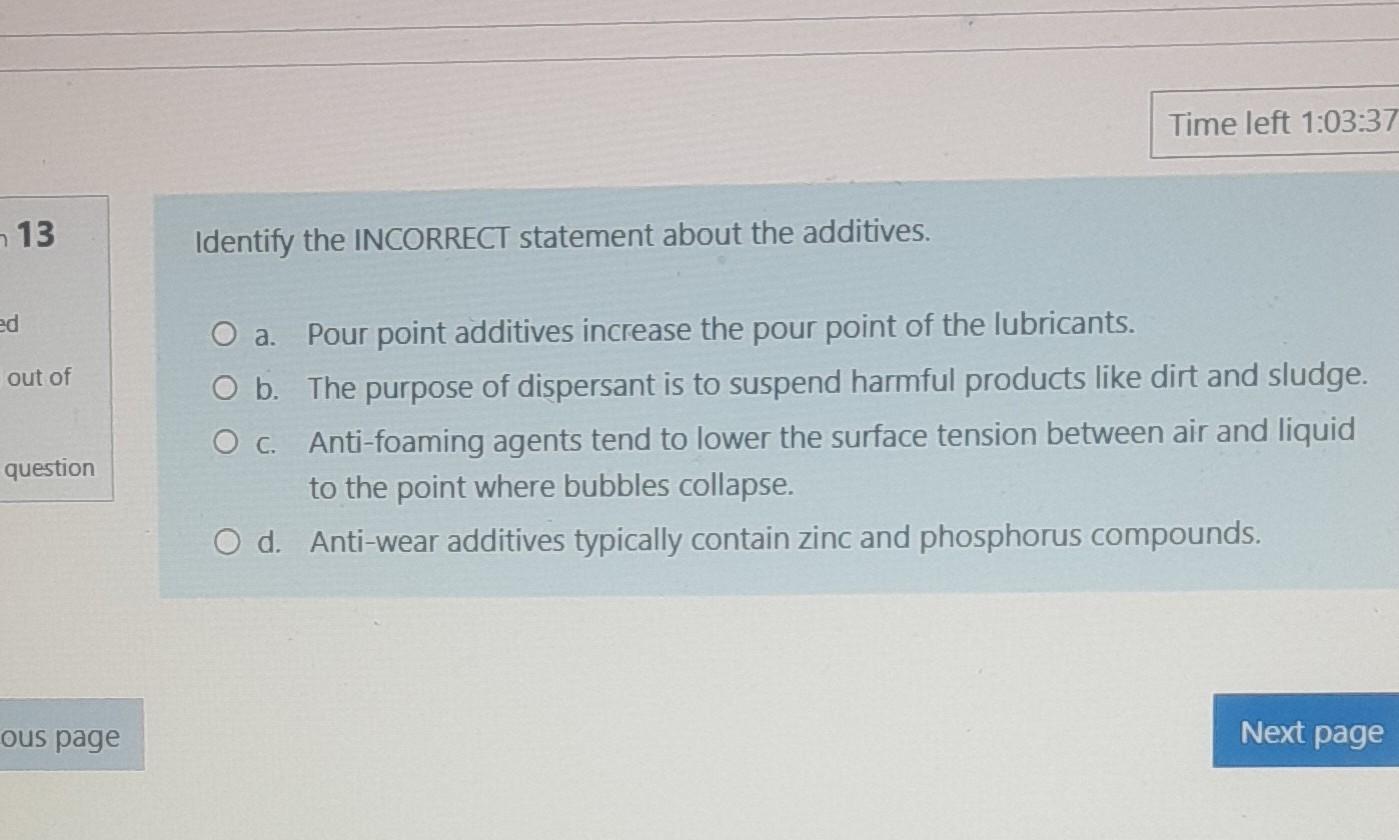 Identify the INCORRECT statement about the additives. | Chegg.com