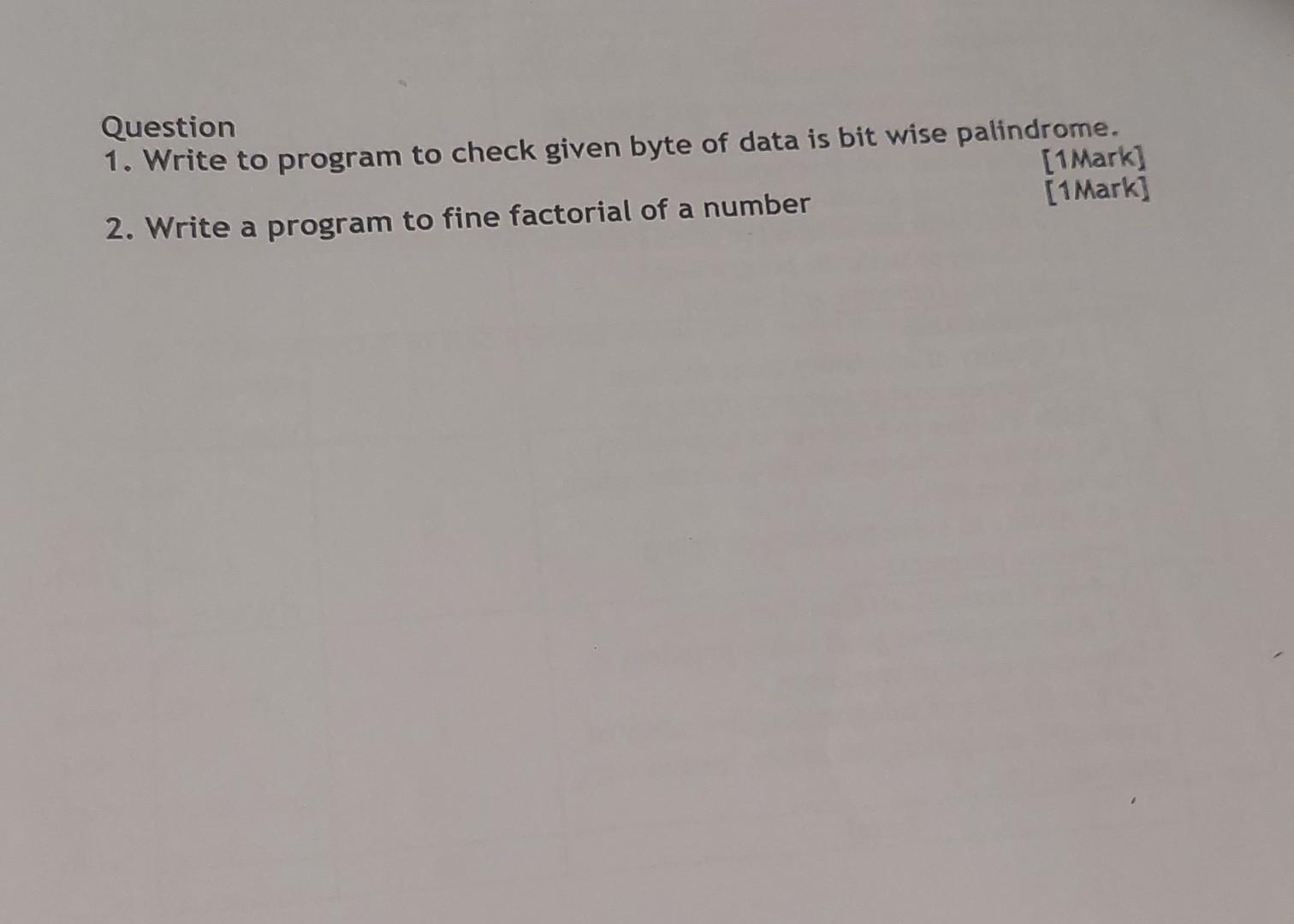 Solved Question 1 Write To Program To Check Given Byte Of