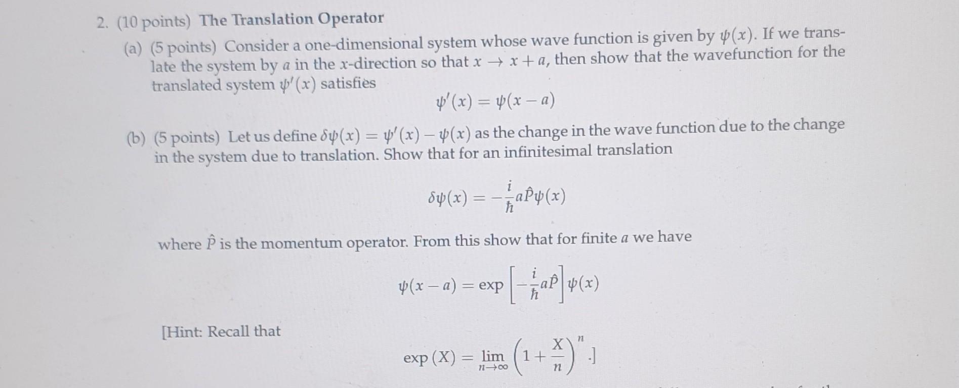 Solved 2. (10 points) The Translation Operator (a) (5 | Chegg.com Solved 2. (10 points) The Translation Operator (a) (5 | Chegg.com