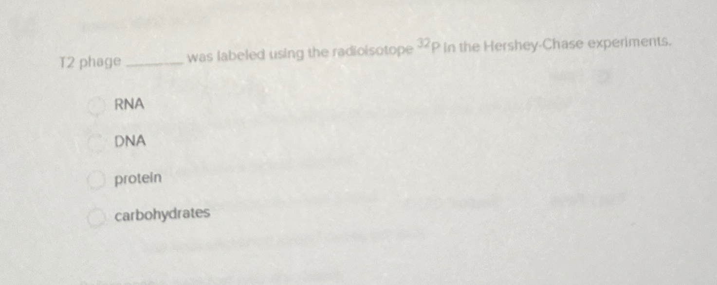 Solved I2 ﻿phage ﻿was labeled using the radiolsotope ?32p | Chegg.com