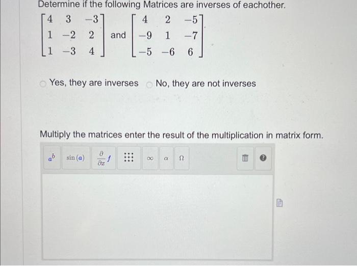Solved Determine if the following Matrices are inverses of | Chegg.com