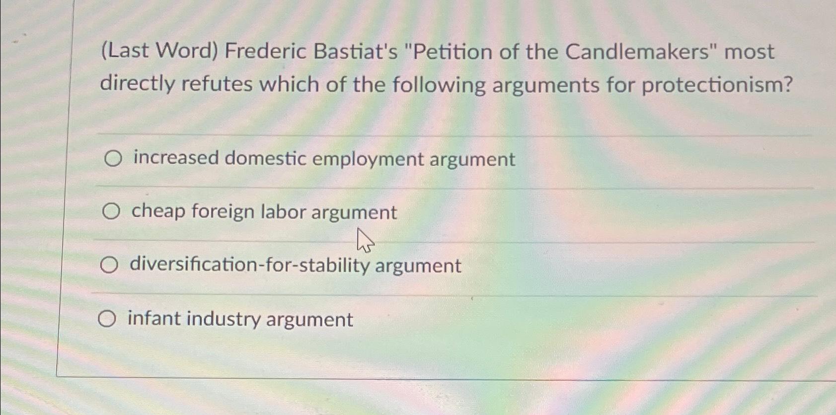 Solved (Last Word) ﻿Frederic Bastiat's "Petition of the | Chegg.com