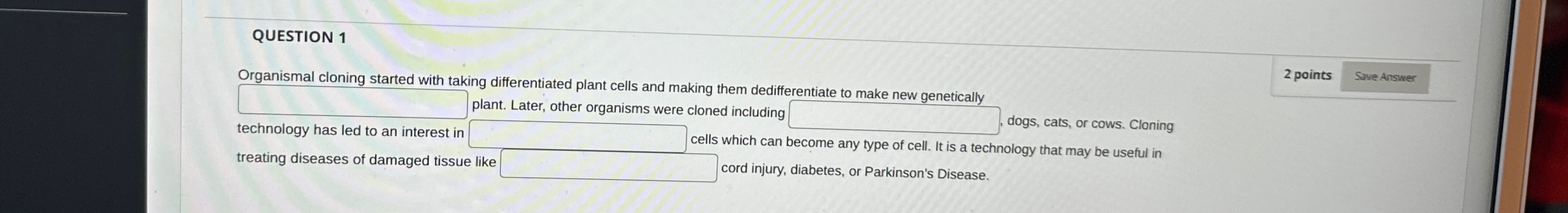 Solved QUESTION 1Organismal cloning started with taking | Chegg.com
