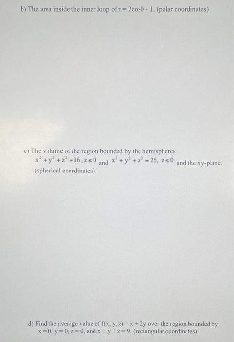 Solved Set up integrals (using the given coordinate system) | Chegg.com