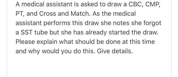 Solved A medical assistant is asked to draw a CBC, CMP, PT, | Chegg.com