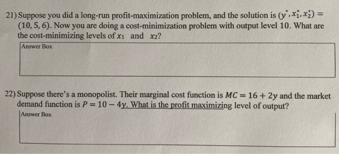 Solved 21) Suppose you did a long-run profit-maximization | Chegg.com