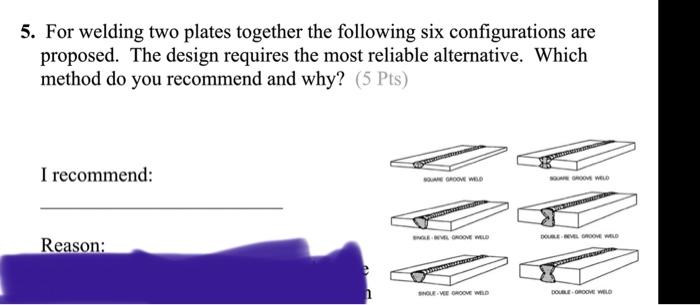 Solved 5. For welding two plates together the following six | Chegg.com