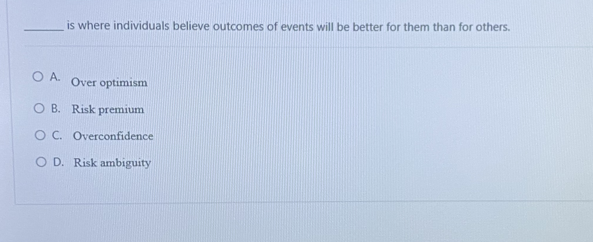 Solved is where individuals believe outcomes of events will | Chegg.com