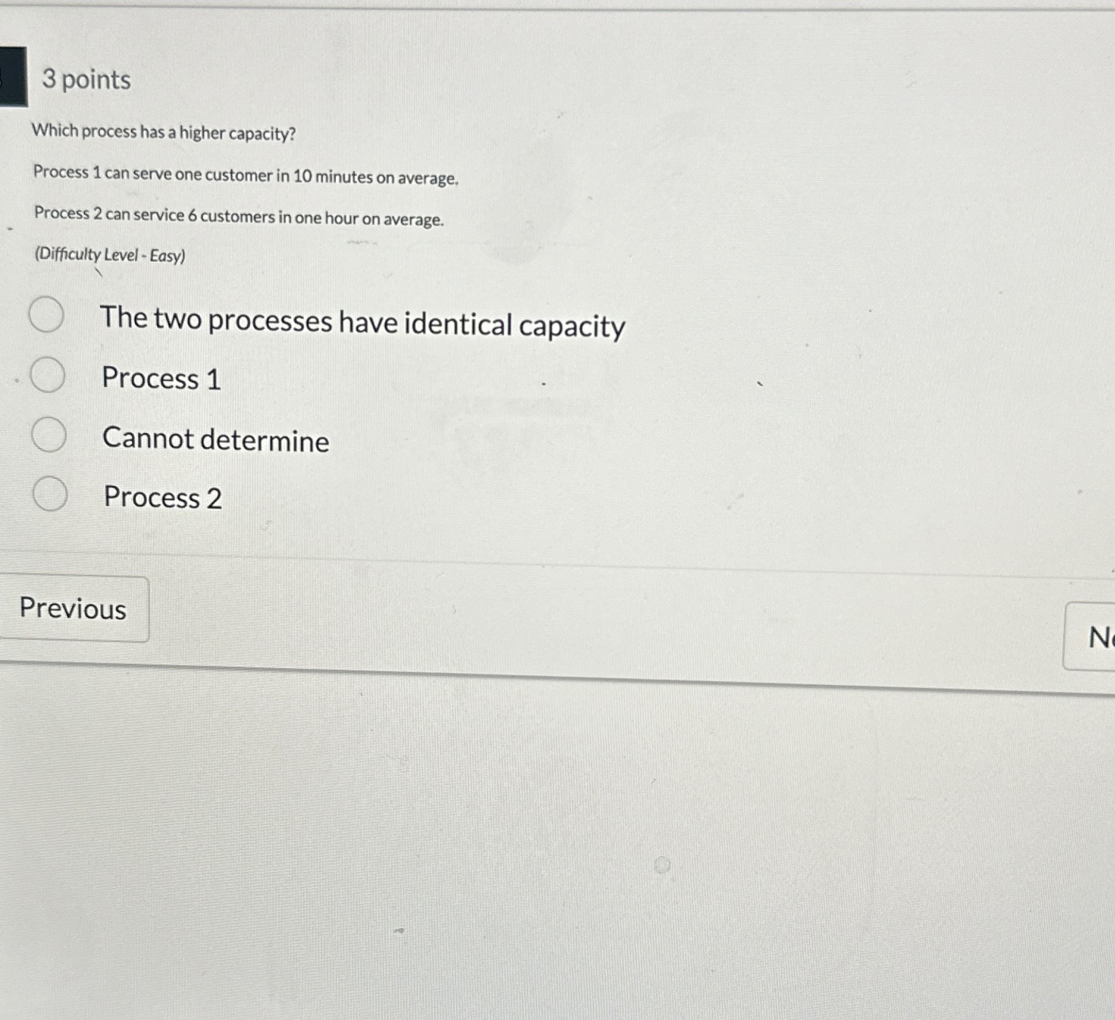 Solved 3 pointsWhich process has a higher capacity?Process | Chegg.com Solved 3 pointsWhich process has a higher capacity?Process | Chegg.com