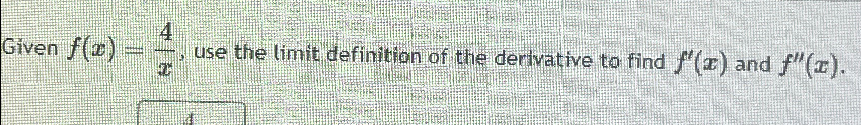 Solved Given f(x)=-4x2, ﻿use the limit definition of the | Chegg.com
