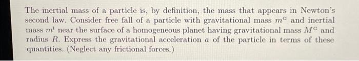 Solved The inertial mass of a particle is, by definition, | Chegg.com
