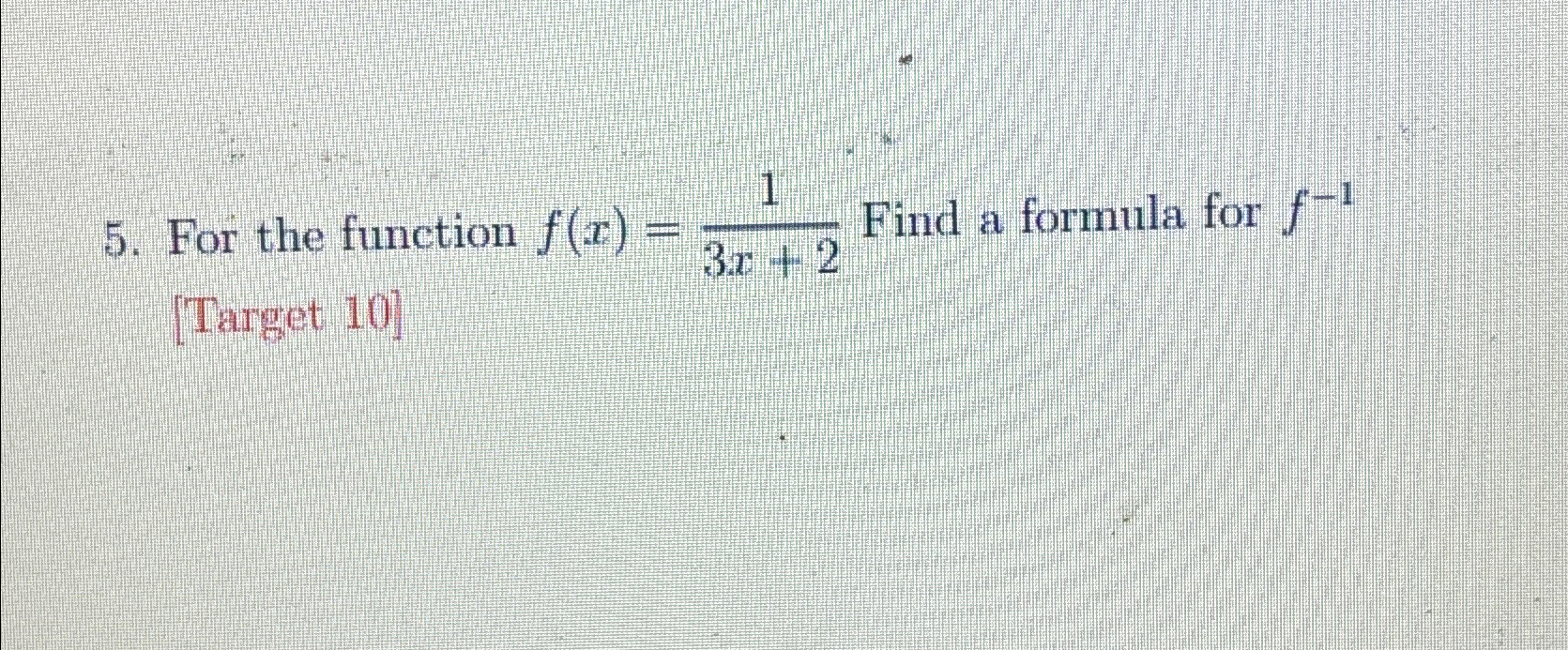 Solved For the function f(x)=13x+2 ﻿Find a formula for | Chegg.com