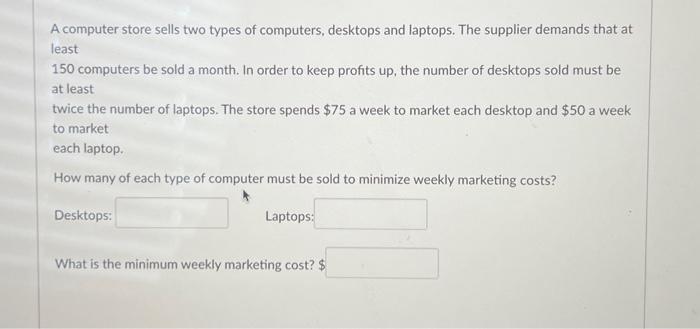 Solved A computer store sells two types of computers, | Chegg.com