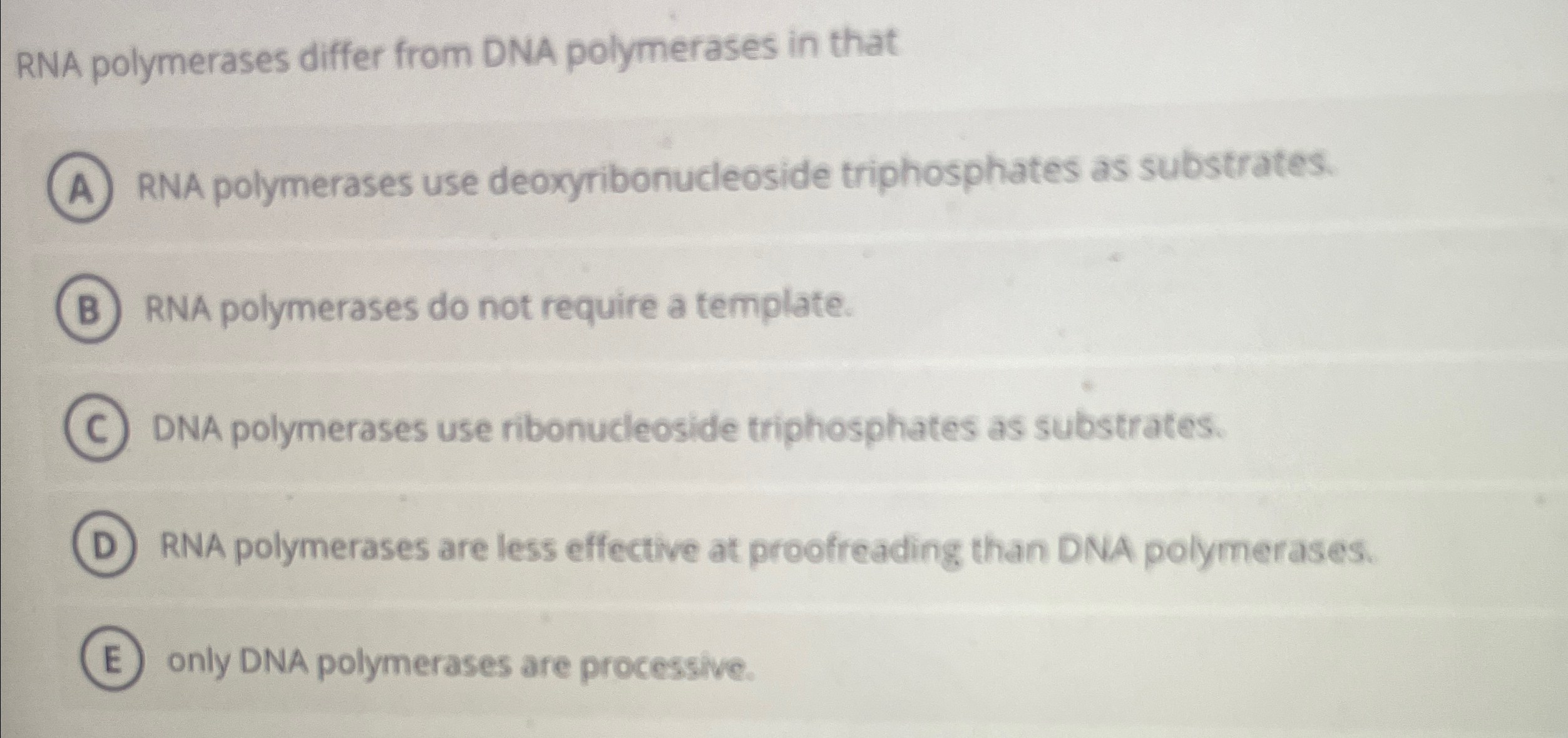 Solved RNA polymerases differ from DNA polymerases in | Chegg.com