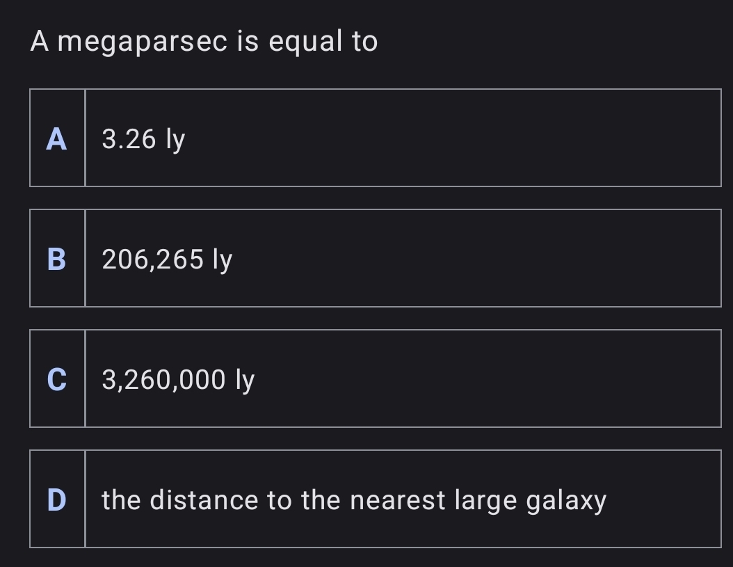 High Quality SOLUTION A megaparsec is equal toA 3.26 ﻿lyB 206,265 ﻿lyC | Chegg.com