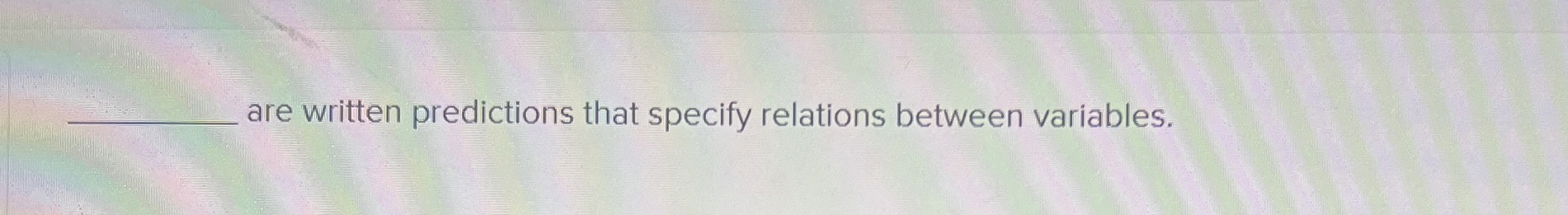 Solved are written predictions that specify relations | Chegg.com