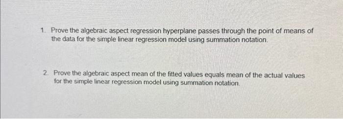Solved 1. Prove the algebraic aspect regression hyperplane | Chegg.com