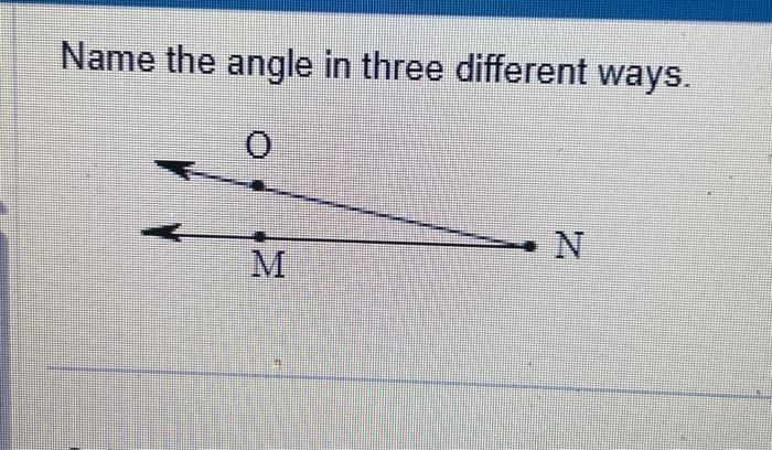 Solved Name the angle in three different ways. | Chegg.com