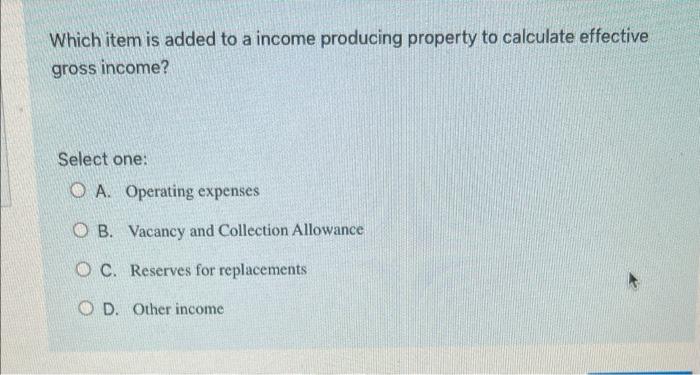 Which item is added to a income producing property to | Chegg.com