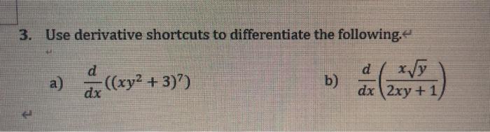 Solved 3. Use derivative shortcuts to differentiate the | Chegg.com