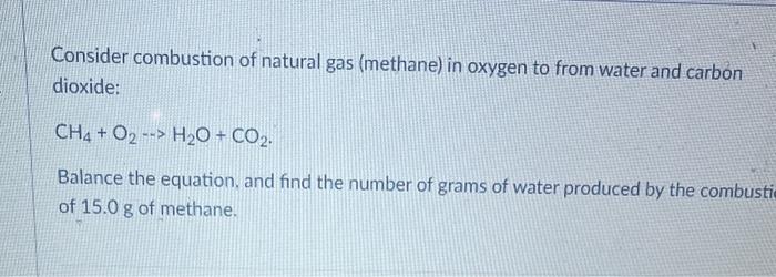 Solved Consider combustion of natural gas (methane) in | Chegg.com